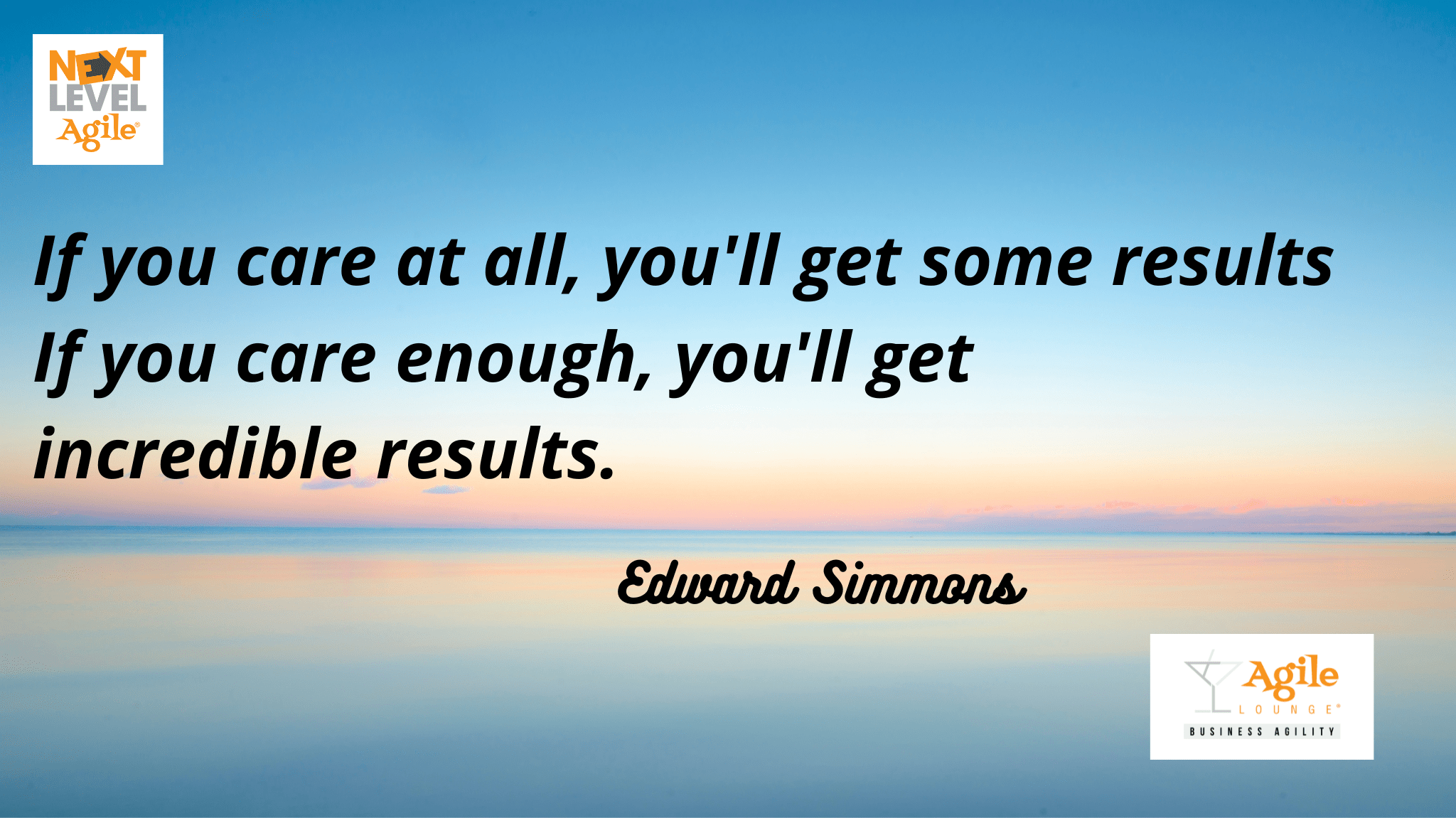 Do You CARE Enough to Make it HAPPEN? - Agile Lounge